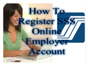 How to Register SSS Online Employer Account - SSS Guides