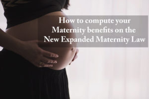 How to Compute your Maternity benefits based on Expanded Maternity Law ...